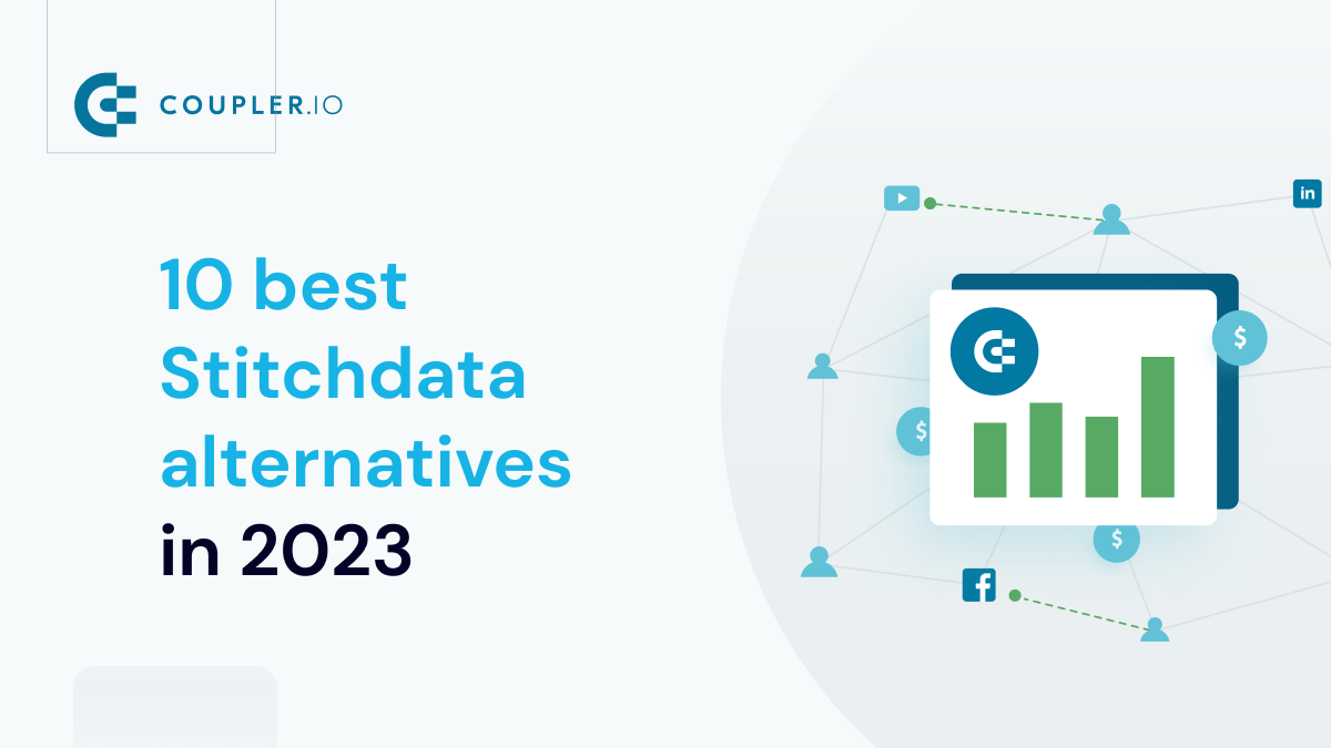 The One of Many Stitchdata Alternatives | Coupler.io Blog