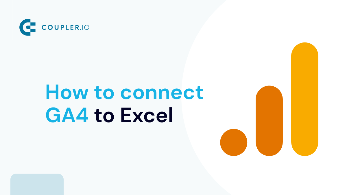 How to Export GA4 to Excel | Coupler.io Blog