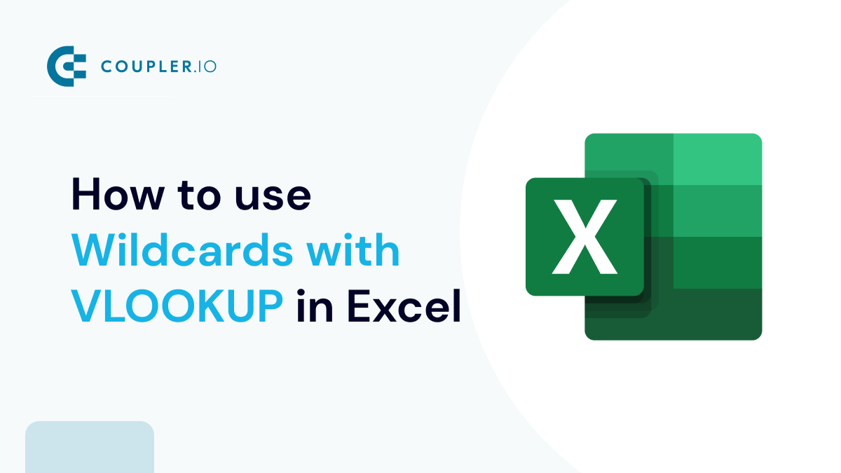 Excel VLOOKUP Wildcard Explained With Examples Coupler io Blog