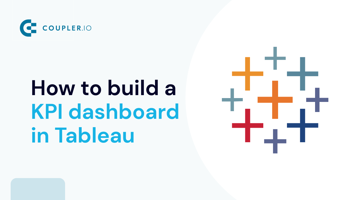 How To Build Powerful Tableau KPI Dashboard Coupler io Blog