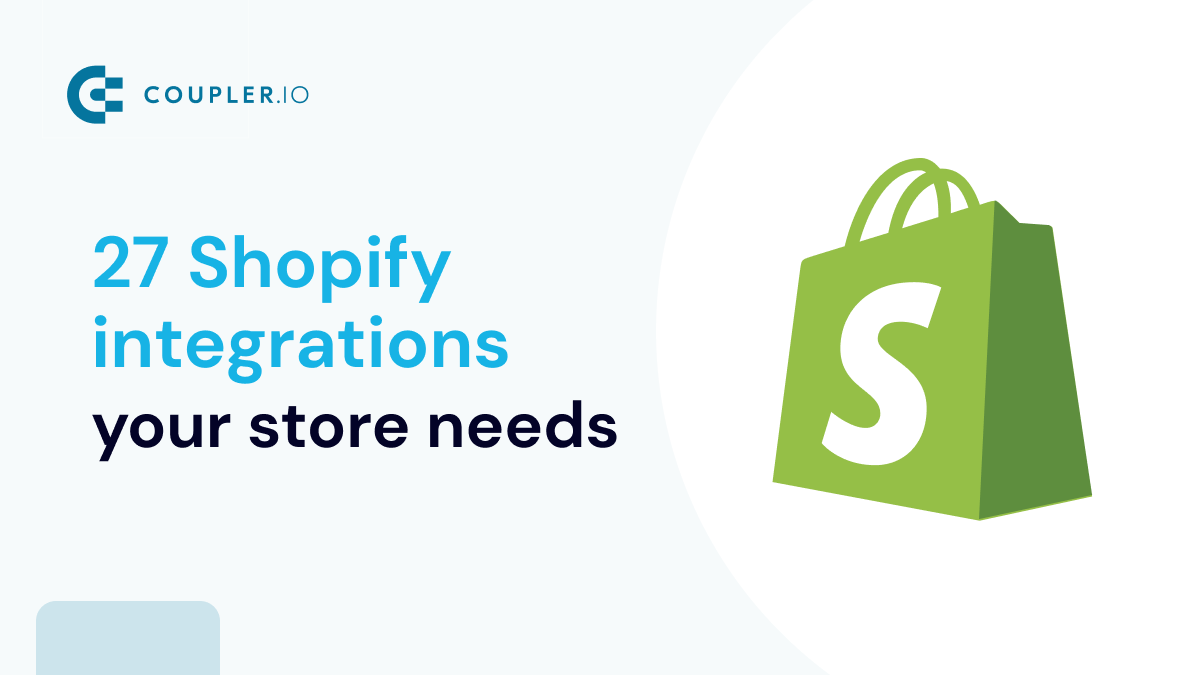 27 Shopify Integrations Fit for Any Business | Coupler.io Blog