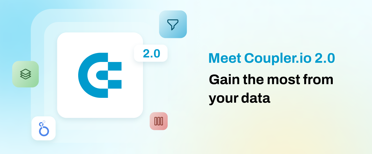 Coupler.io 2.0: Get Even More out of Your Data | Coupler.io blog