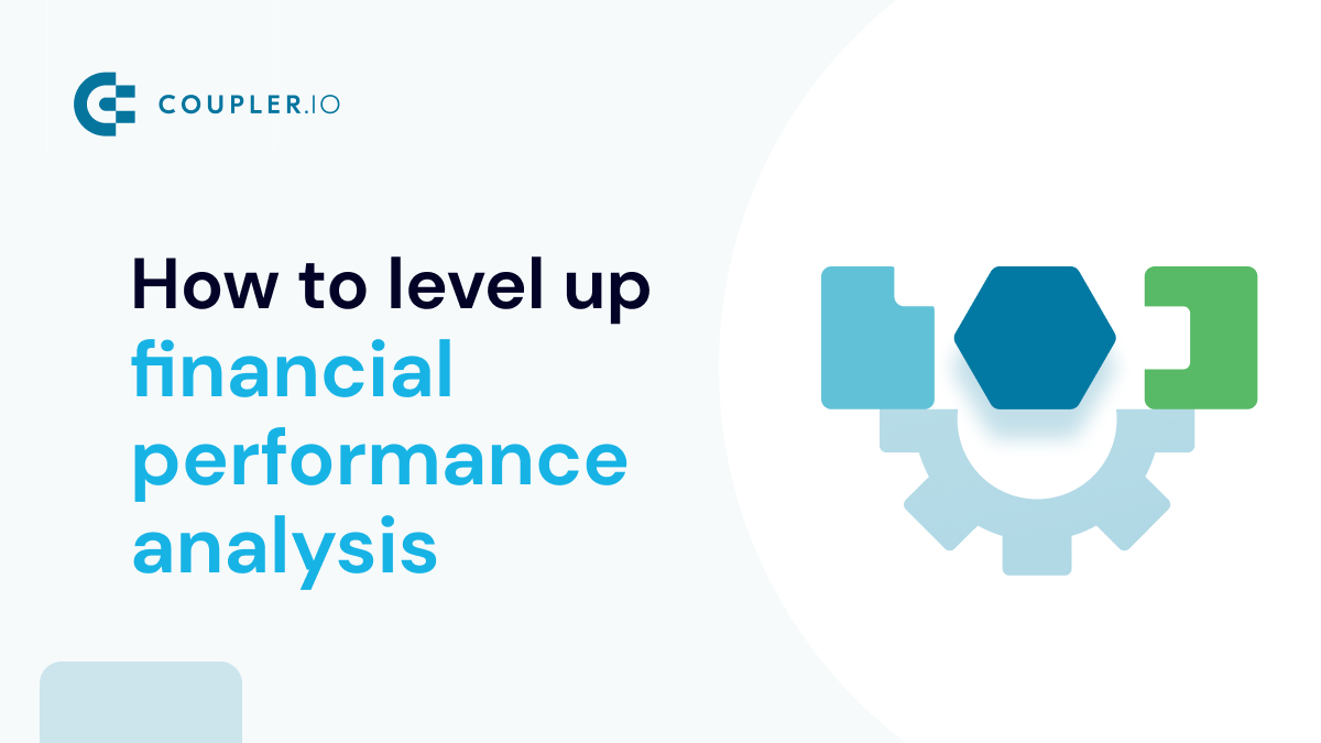 Financial Performance Analysis How To Guide Templates Coupler io Blog
