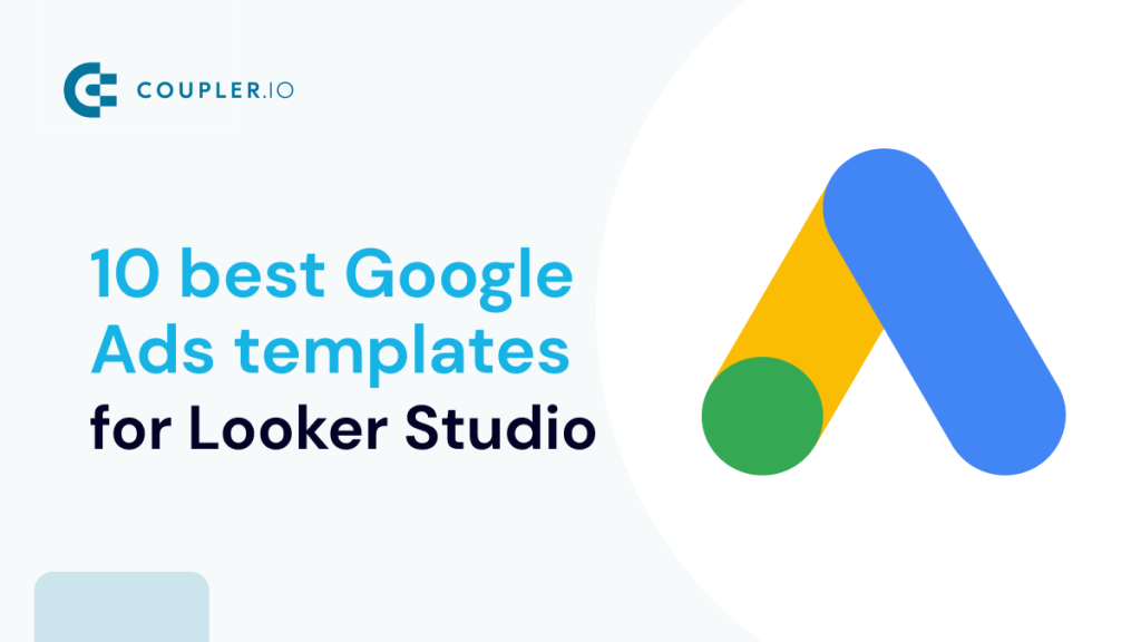 10 Mejores Plantillas de Google Ads Looker Studio | Coupler.io blog