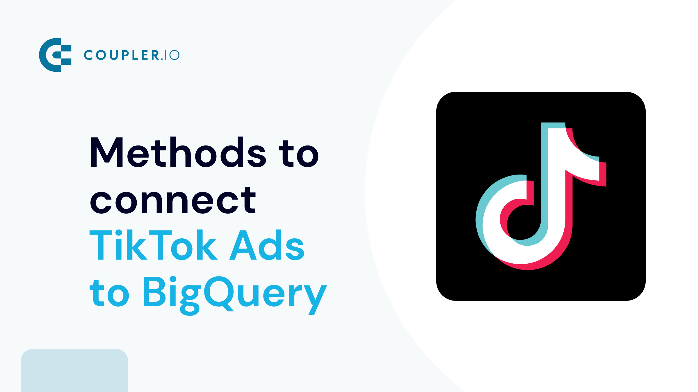 How to Connect TikTok Ads to BigQuery? | Coupler.io Blog