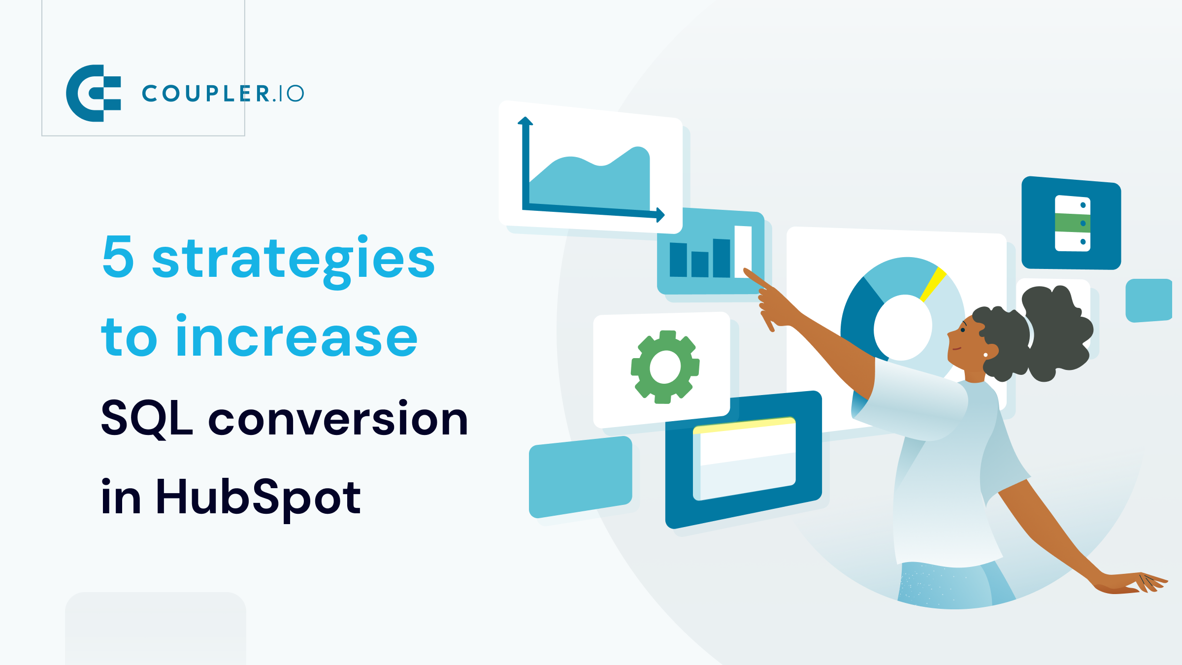5 Strategies to Increase Your SQL Conversion in HubSpot | Coupler.io Blog